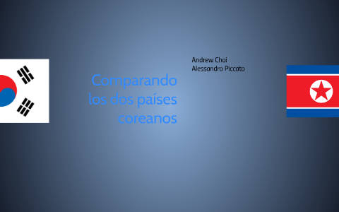 Comparando los dos paises coreanos by Andrew Choi on Prezi
