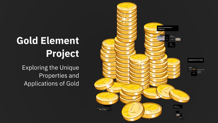 Gold Element Project by Oguljeren Nurgeldiýewa on Prezi