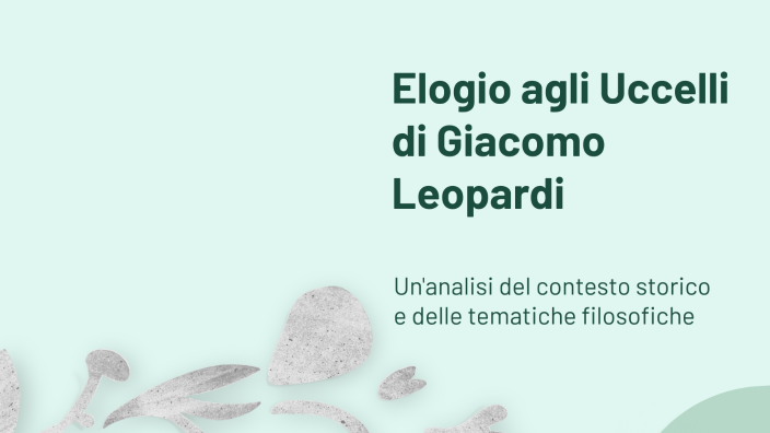 Elogio agli Uccelli di Giacomo Leopardi by lorenzo ferretti on Prezi