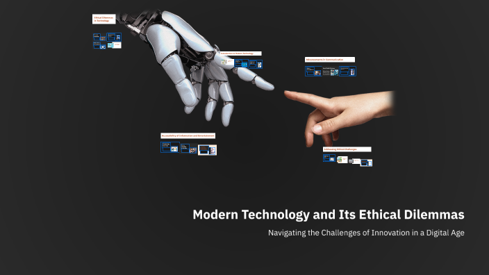 Modern Technology and Its Ethical Dilemmas by Costanza Bruno on Prezi