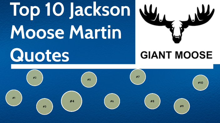 moose quotes by Isaac Presley on Prezi