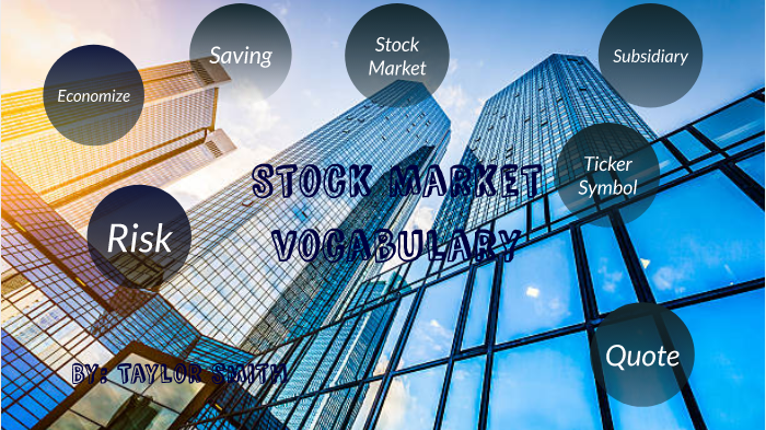 Stock Market Vocabulary by Taylor Smith on Prezi