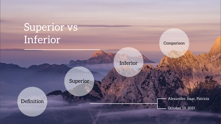 Superior vs Inferior by Alexander Cuellar on Prezi