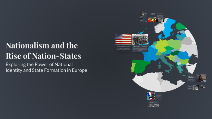 Nationalism and the Rise of Nation-States by jay art zamora on Prezi