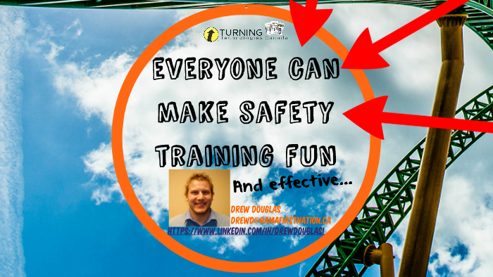 Making Safety Training Fun By Drew Douglas