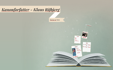 Klaus Rifbjerg by Marie Toft on Prezi