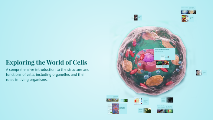 Exploring the World of Cells by Noha Hashem on Prezi