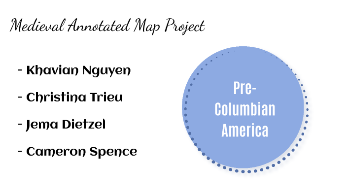 Medieval Annotated Map Project by Christina Trieu on Prezi