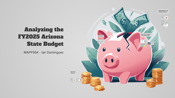 Analyzing the 2025 Arizona State Budget by Ian Dominguez on Prezi