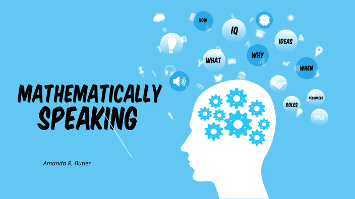 Mathematically Speaking by Amanda Butler on Prezi