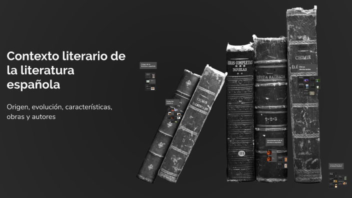 Contexto literario de la literatura española by Samuel Ariza on Prezi