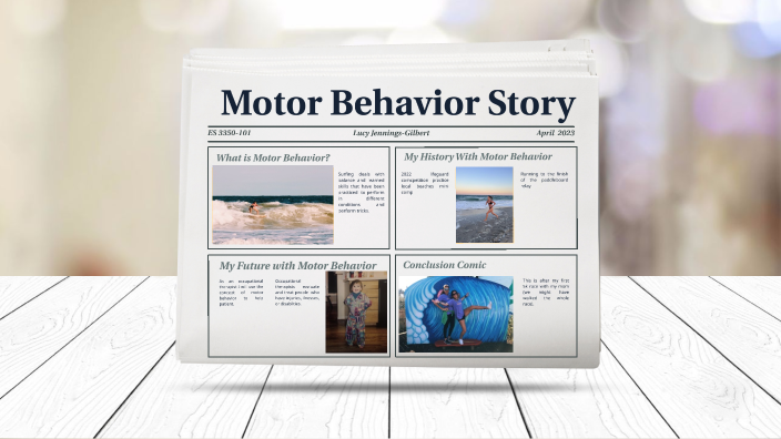 Motor Behavior Story by Lucy Jennings-gilbert on Prezi