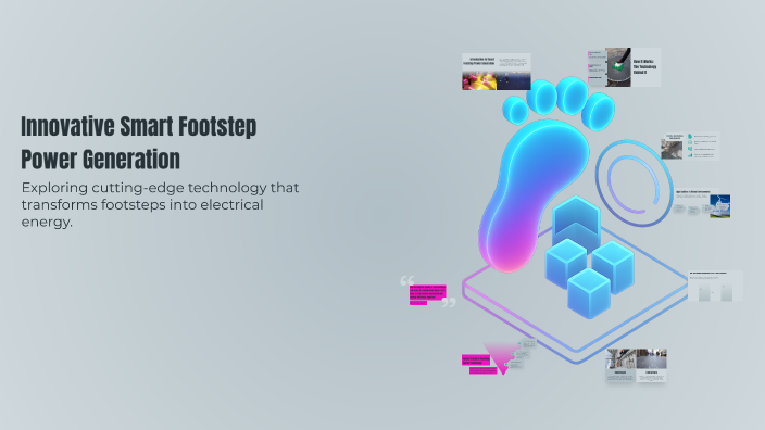 Innovative Smart Footstep Power Generation by Phone Myat Thu on Prezi