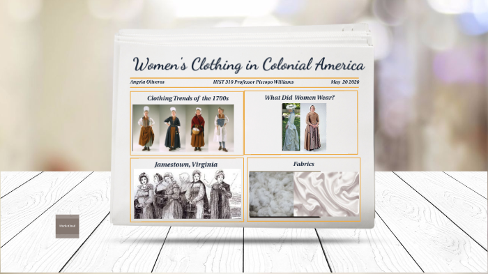 Women's Clothing in Colonial America by ANGELA OLIVEROS