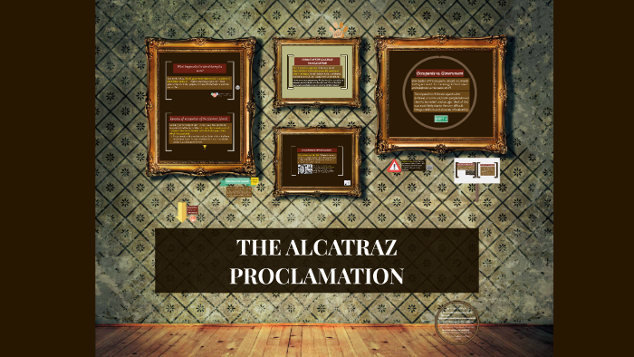 THE ALCATRAZ PROCLAMATION by xime cabrera on Prezi