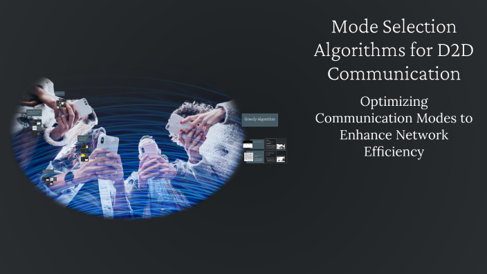 Mode Selection Algorithms for D2D Communication by Faegheh Seifhashemi on Prezi