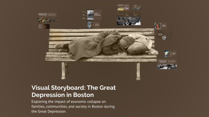 Visual Storyboard: The Great Depression in Boston by Boston Slegel on Prezi