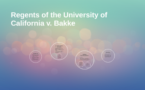 Regents of the University of California v. Bakke by Mindyhope Lewis on ...