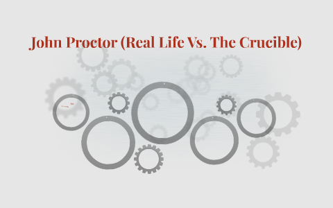 John Proctor (Real Life Vs. The Crucible) by Miguel Mejia on Prezi