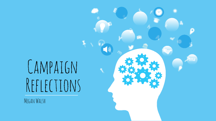 Communication Campaign Reflection Presentaiton by Megan Walsh