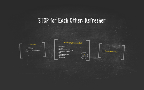 STOP for Each Other: Refresher by Fred Klomhaus on Prezi
