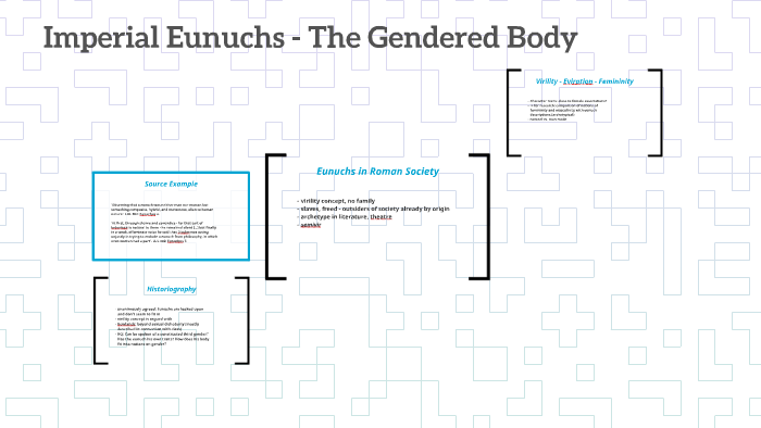 Imperial Eunuchs - The Gendered Body by Fenja Schulz on Prezi
