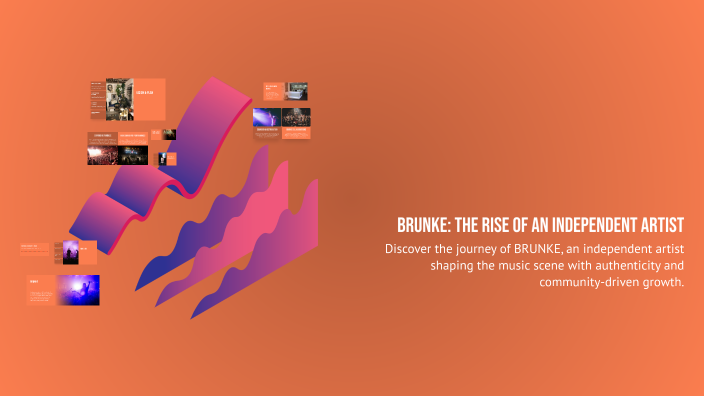 BRUNKE: The Rise of an Independent Artist by Jannik Brunke on Prezi