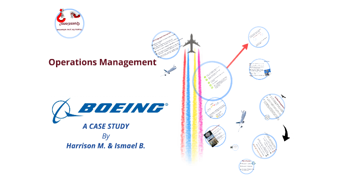 Operations Management: Boeing case study by Ismael Belhaj on Prezi