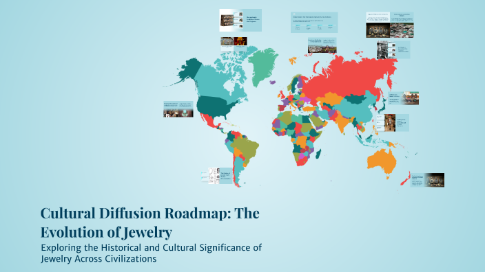 Cultural Diffusion Roadmap: The Evolution of Jewelry by ellen wu on Prezi