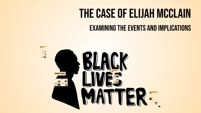 The Case of Elijah McClain by Evangeline Brown on Prezi