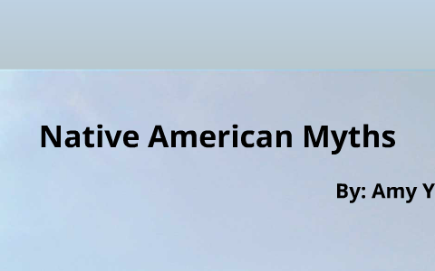 Native American Myth project by Amy Yusella on Prezi
