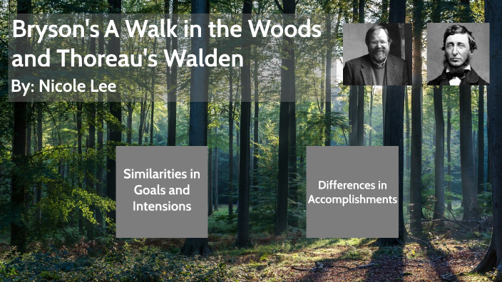 Nicole Lee--Bryson's A Walk in the Woods and Thoreau's Walden by Nicole ...
