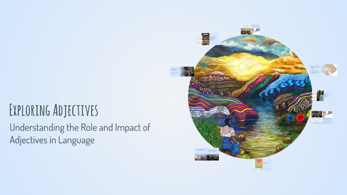 Exploring Adjectives by Nilufar Makhmudova on Prezi