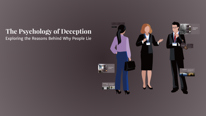 The Psychology of Deception by Kareem Elbanhawy on Prezi