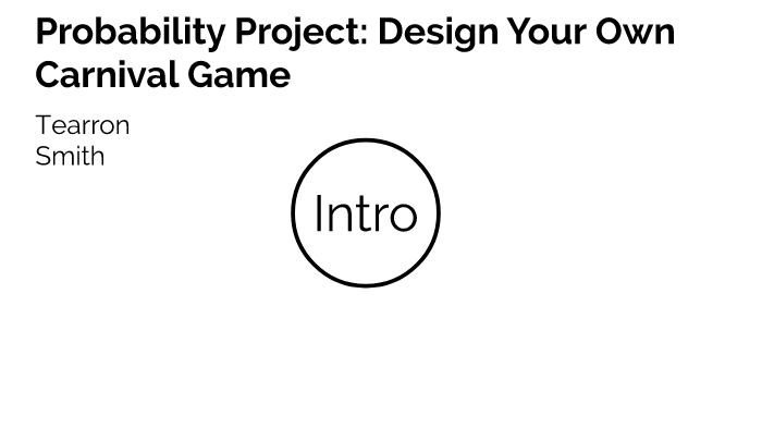 Probability Project: Design Your Own Carnival Game by tearron smith on ...