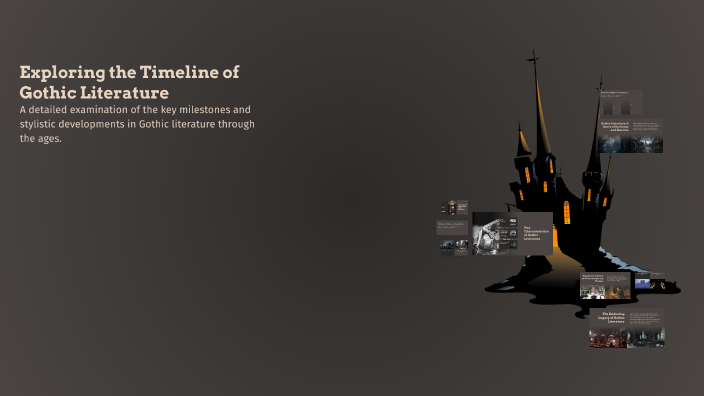 Exploring the Timeline of Gothic Literature by Vanessa Retamal on Prezi