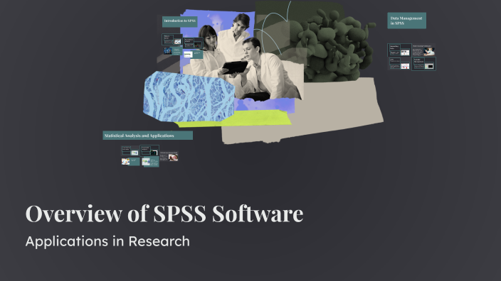 Overview of SPSS Software by k d on Prezi
