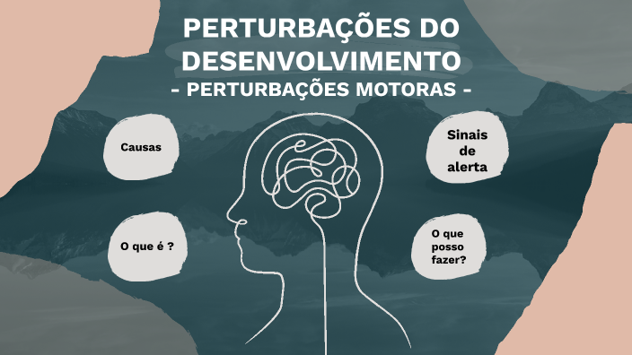 Perturbações motoras by Milene Isabel Santos on Prezi