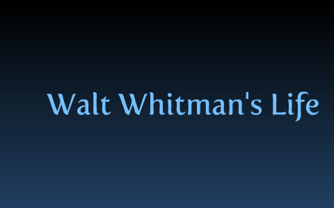 Walt Whitman Timeline by Chris Meredith on Prezi