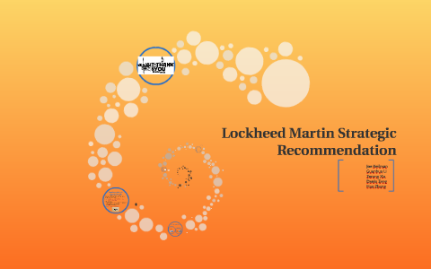 Lockheed Martin Strategic Recommendation by Danlu Zeng on Prezi