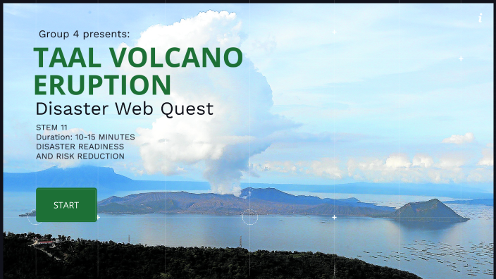 GROUP 4-DISASTER WEB QUEST: TAAL VOLCANO ERUPTION by Ruth Basa on Prezi