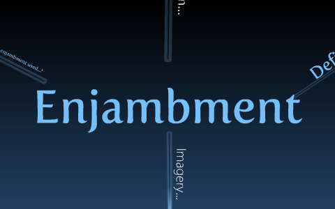 Enjambment by Amanda Bryan on Prezi