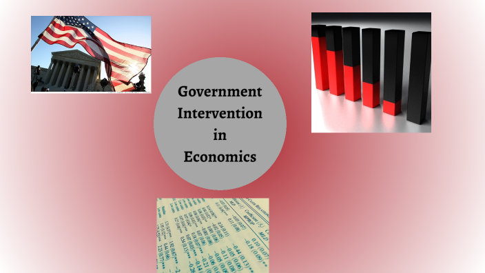 Government Intervention in Economics by Elias Chapas on Prezi