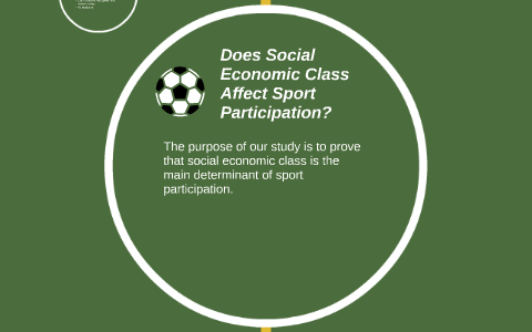 Does Social Economic Class Affect Sport Participation? by Bryan Bogan ...