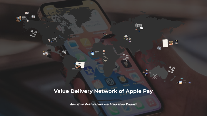 Value Delivery Network of Apple Pay by Thảo Nguyễn on Prezi