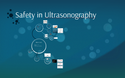 Ultrasound Safety by Mark Bernardi on Prezi