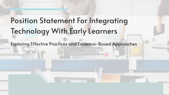 Position Statement For Integrating Technology With Early Learners by ...