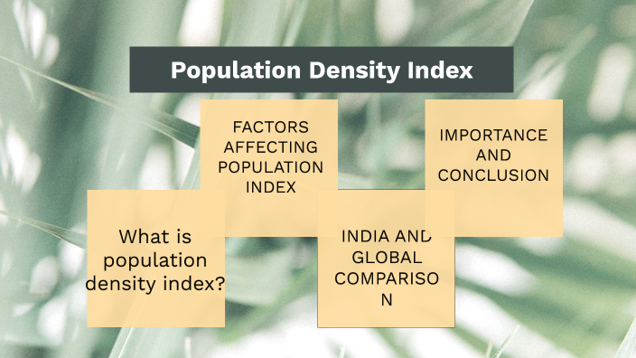 Population Density Index by Sarthak Dhiman on Prezi