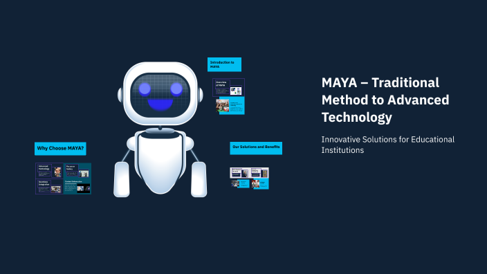 MAYA – Traditional Method to Advanced Technology by SRIKAR DEVISHETTY on Prezi