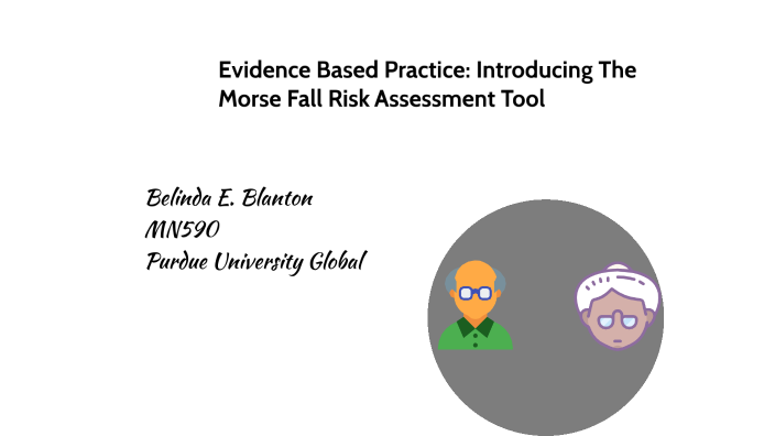 Evidence Based Practice: Introducing The Morse Fall Risk Assessment ...